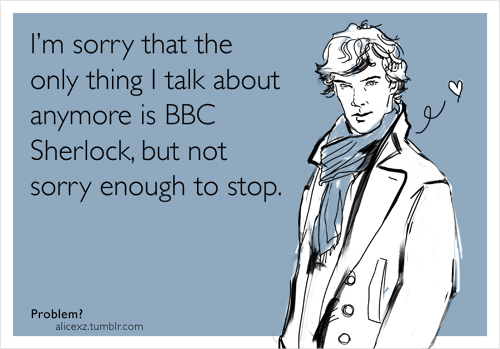 Artist Makes BBC Sherlock Versions of someecards | The Mary Sue