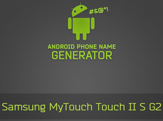 Android Phone Name Generator Makes Ridiculous Android Names | The Mary Sue