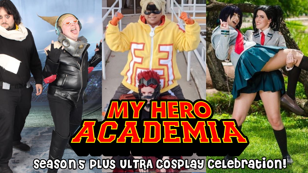 My Hero Academia PLUS ULTRA Cosplay Celebration Day Four!