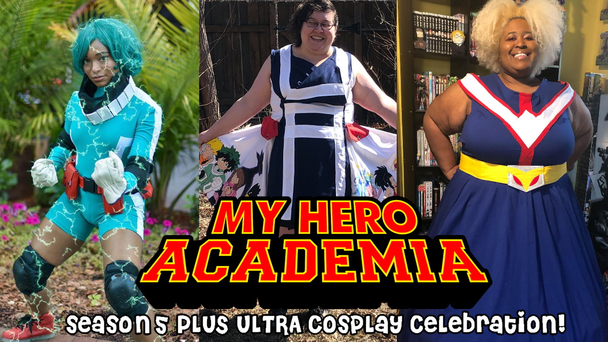 My Hero Academia PLUS ULTRA Cosplay Celebration Finale! | The Mary Sue