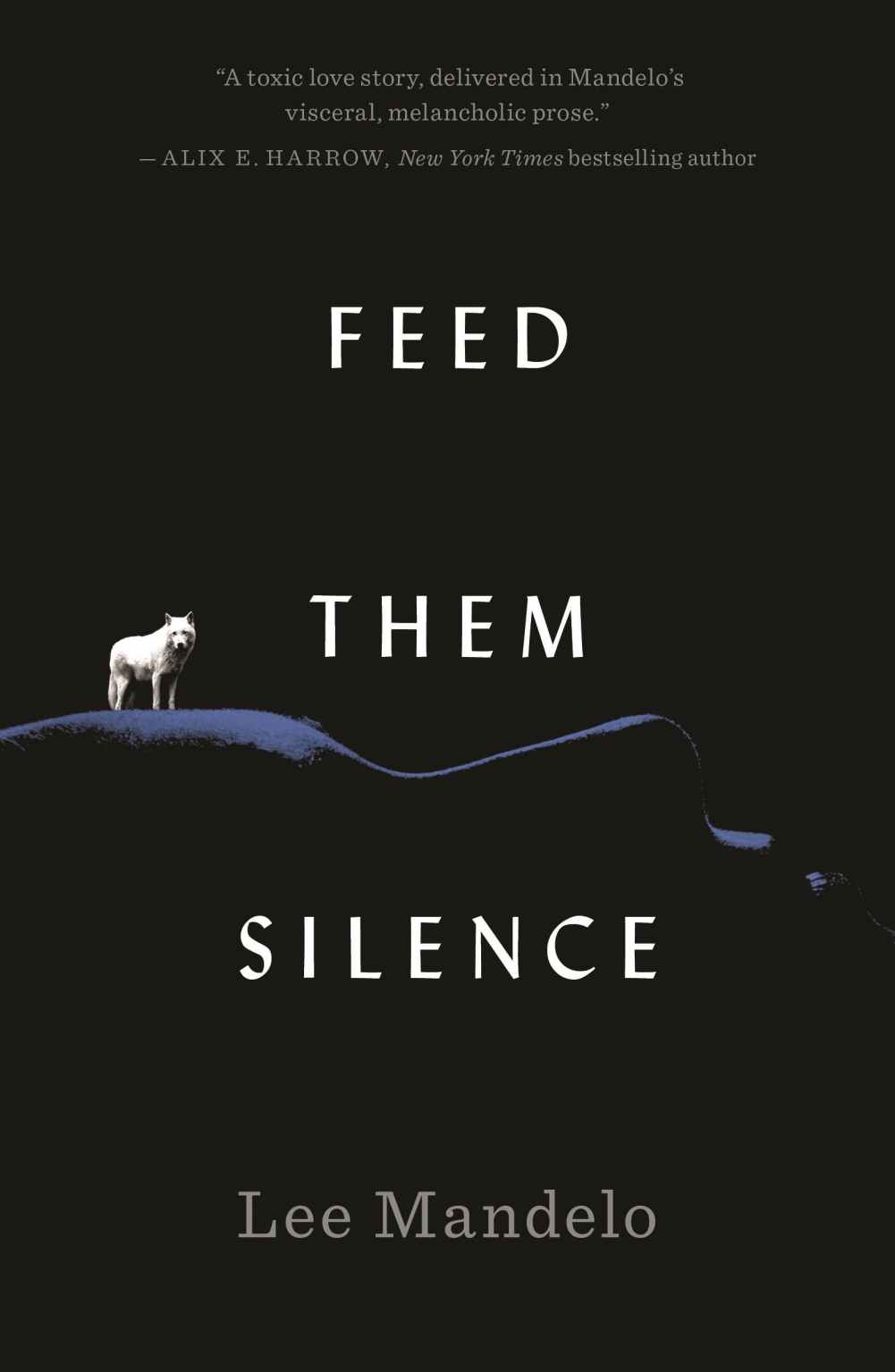 Lee Mandelo's 'Feed Them Silence' and Erica Berry's 'Wolfish' Obsess ...
